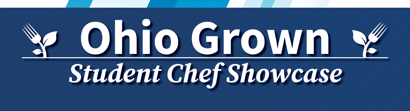Announcing the 2026 Ohio Grown: Student Chef Showcase event and ...